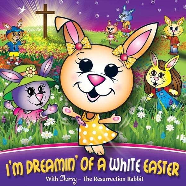 Cherry, The Resurrection Rabbit - I'm Dreamin' of a White Easter